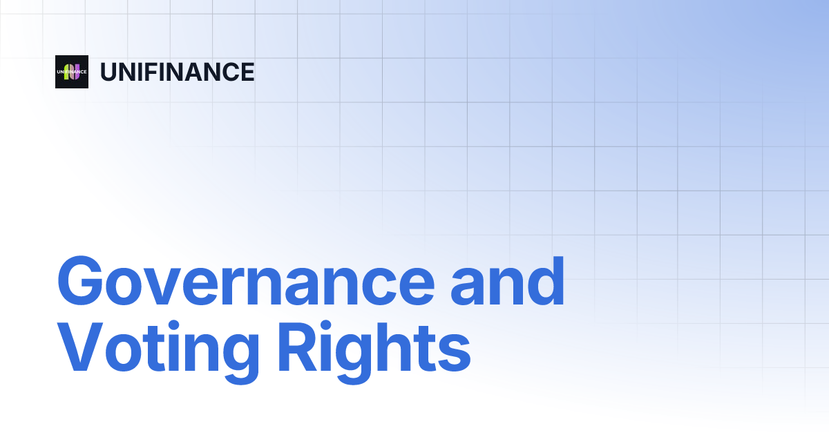 Governance and Voting Rights | UNIFINANCE